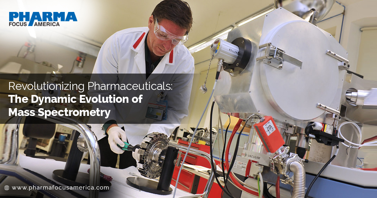 Revolutionizing Pharmaceuticals: The Dynamic Evolution of Mass Spectrometry