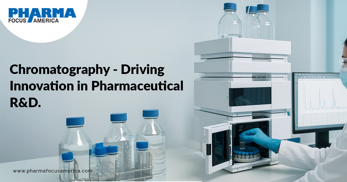 Chromatography: Driving Innovation in Pharmaceutical R&D