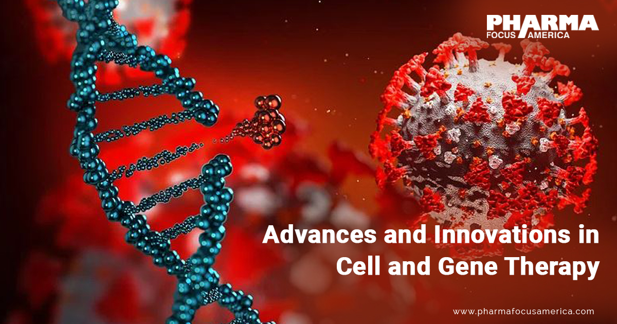 Advances and Innovations in Cell and Gene Therapy