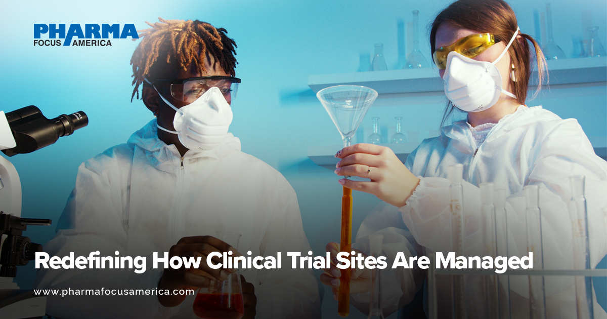 Redefining How Clinical Trial Sites Are Managed