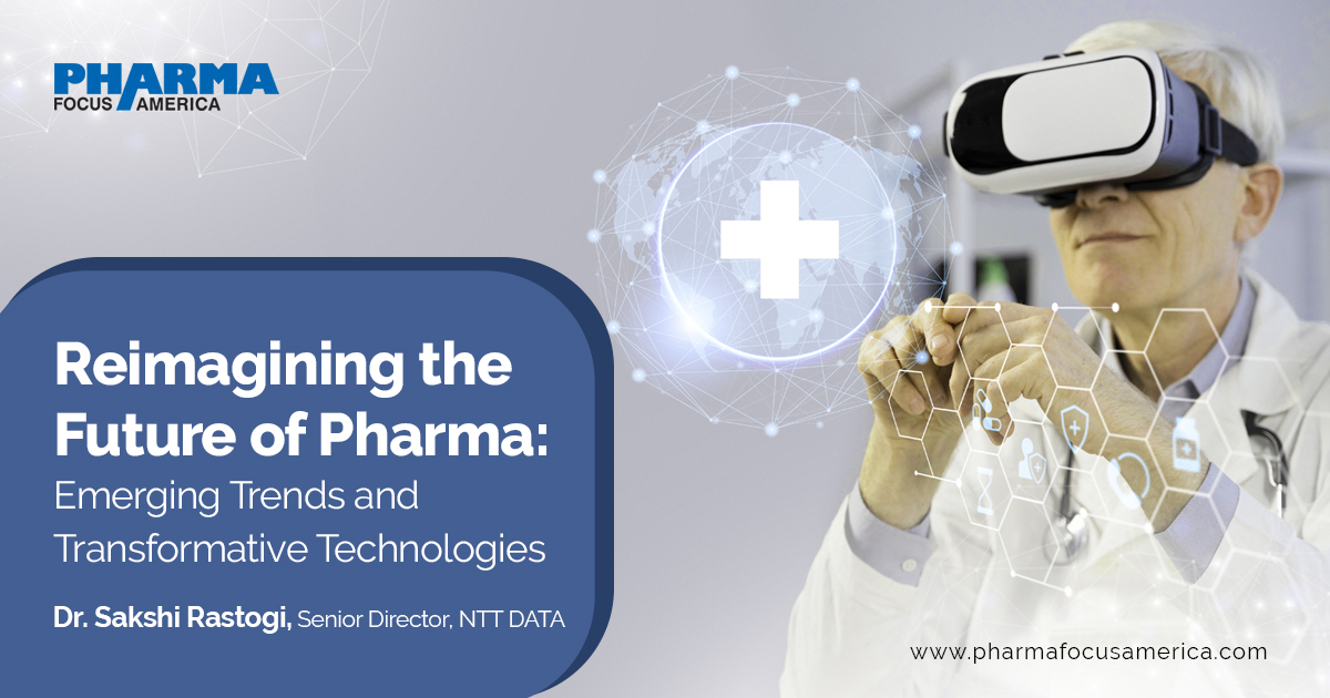 Reimagining Pharma: Emerging Trends and Transformative Tech