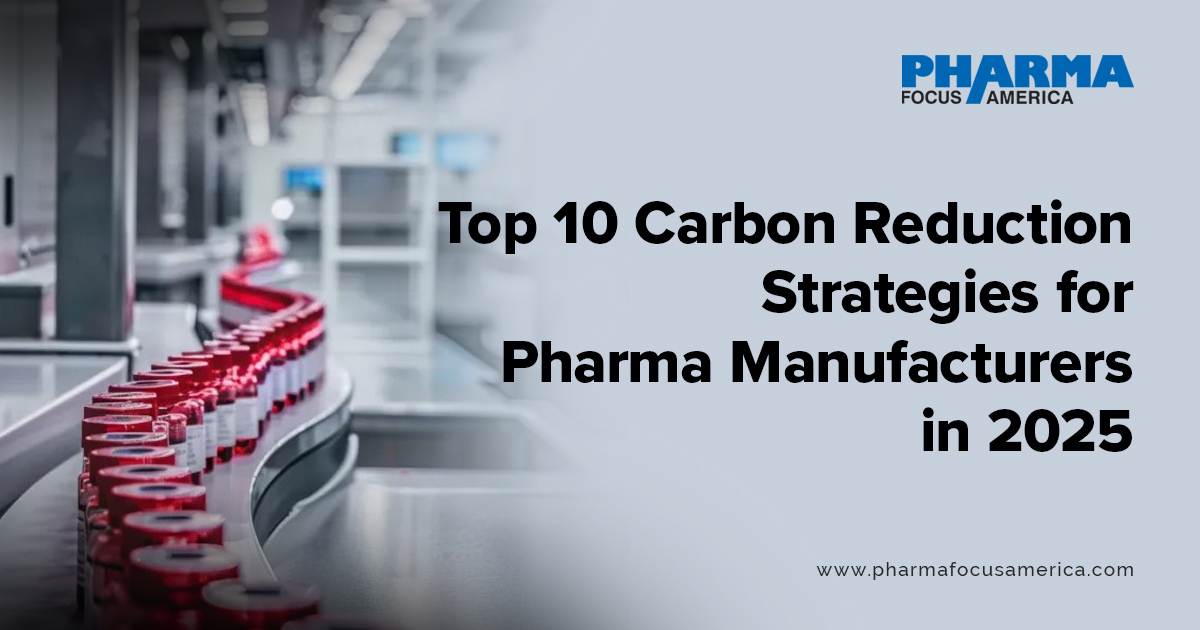 Top 10 Carbon Reduction Strategies for Pharma Manufacturers